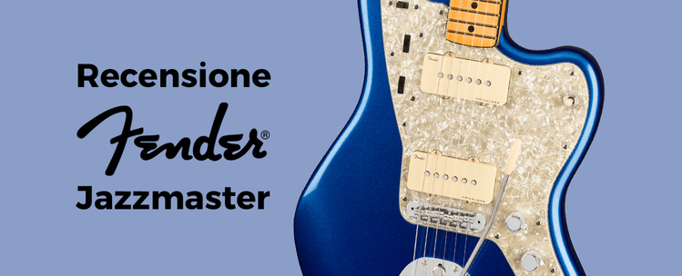 Fender Jazzmaster: caratteristiche, opinioni e prezzo - News Strumenti ...