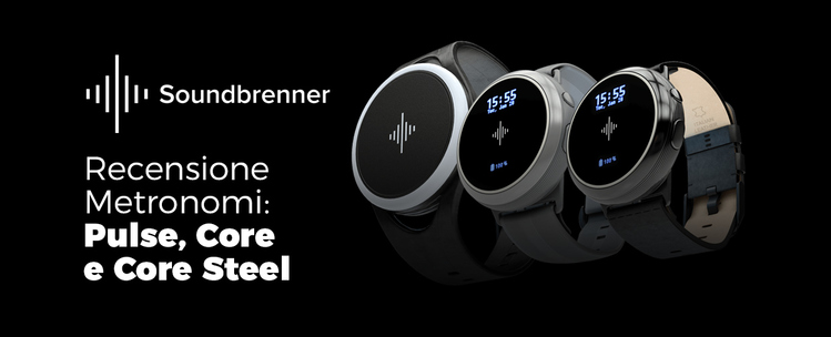 Metronomi Soundbrenner: Pulse, Core e Core Steel - News Play! Music Store