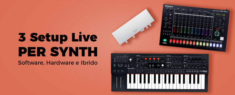 3 Setup Live per Synth: Software, Hardware e Ibrido - News Play! Music ...