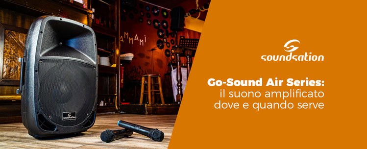 Soundsation Go-Sound Air Series: Il Suono Amplificato Dove e Quando Serve - News Play! Music Store
