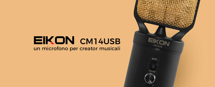 Eikon CM14USB:Un microfono per creator musicali - News Play! Music Store