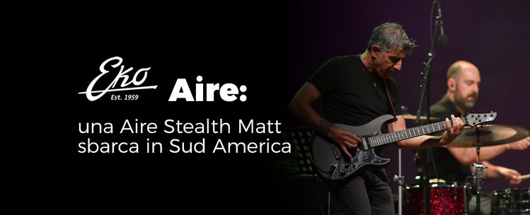 Eko Guitars Aire: Una Aire Stealth Matt sbarca in Sud America - News ...