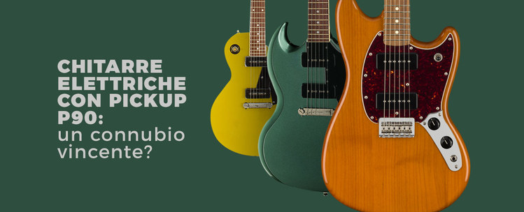 Chitarre Elettriche con Pickup P90: Un Connubio Vincente? - News ...