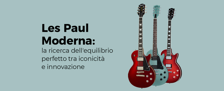 Les Paul Moderna: La Ricerca dell'Equilibrio Perfetto tra Iconicità e ...