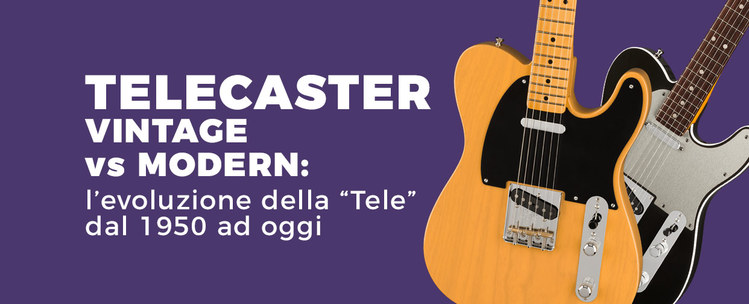 Telecaster Vintage VS Moderna: l'Evoluzione della "Tele" dal 1950 ad ...