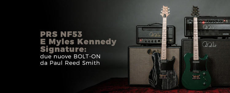 PRS NF53 e Myles Kennedy Signature: Due Nuove Bolt-on da Paul Reed ...