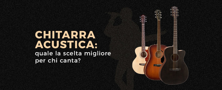 Chitarra Acustica: Quale la Scelta Migliore per Chi Canta? - News ...