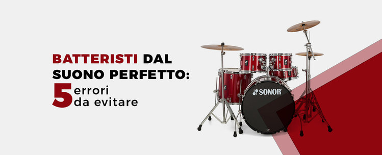 Batteristi dal Suono Perfetto: 5 Errori da Evitare - News Strumenti ...