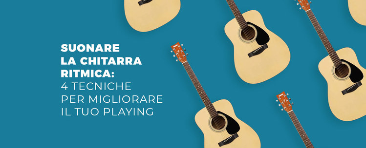 Suonare la Chitarra Ritmica: 4 Tecniche per Migliorare il Tuo Playing ...
