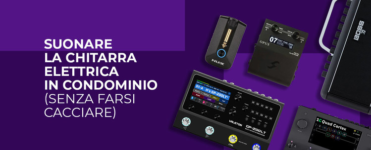 Suonare la Chitarra Elettrica in Condominio (Senza Farsi Cacciare ...