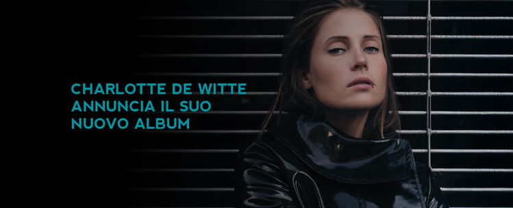 Charlotte De Witte annuncia il suo nuovo album - News Strumenti ...